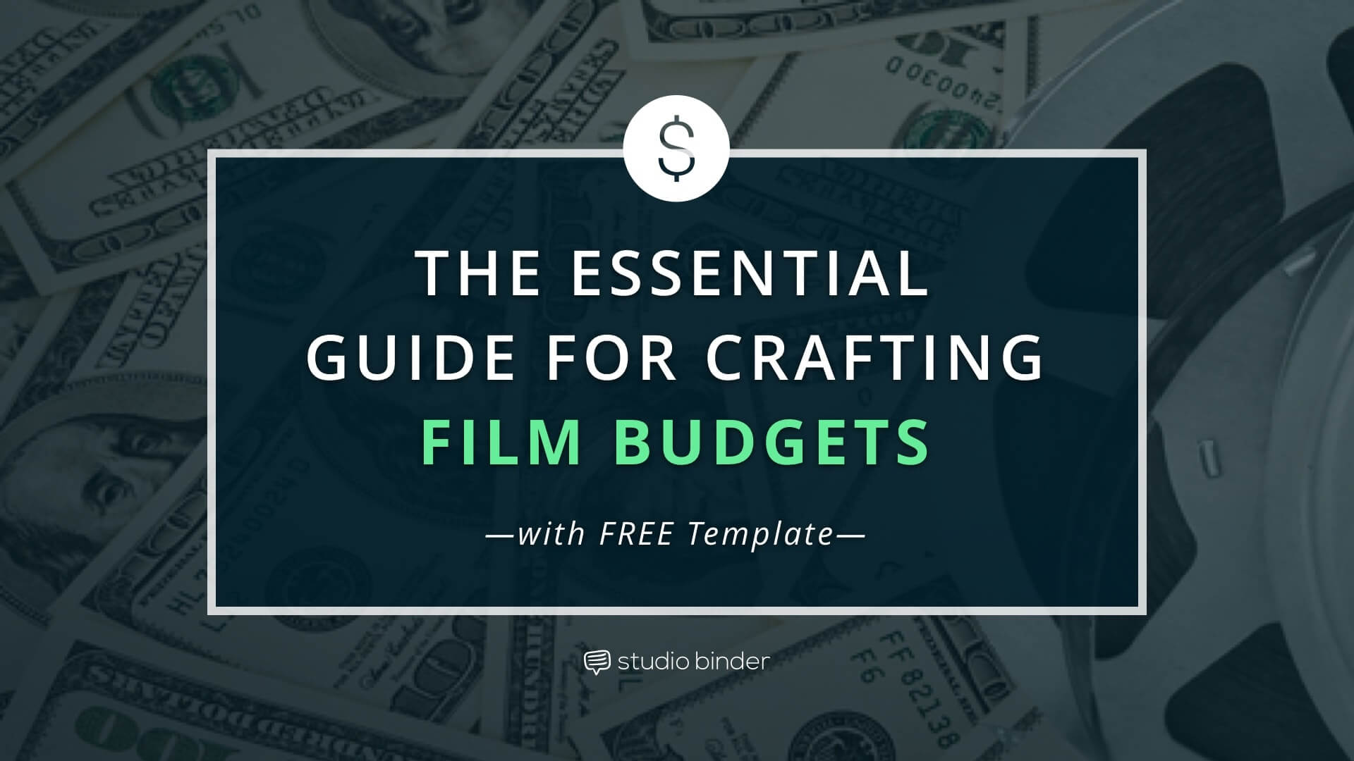 The Essential Guide To Film Budgets with FREE Film Budget Template 